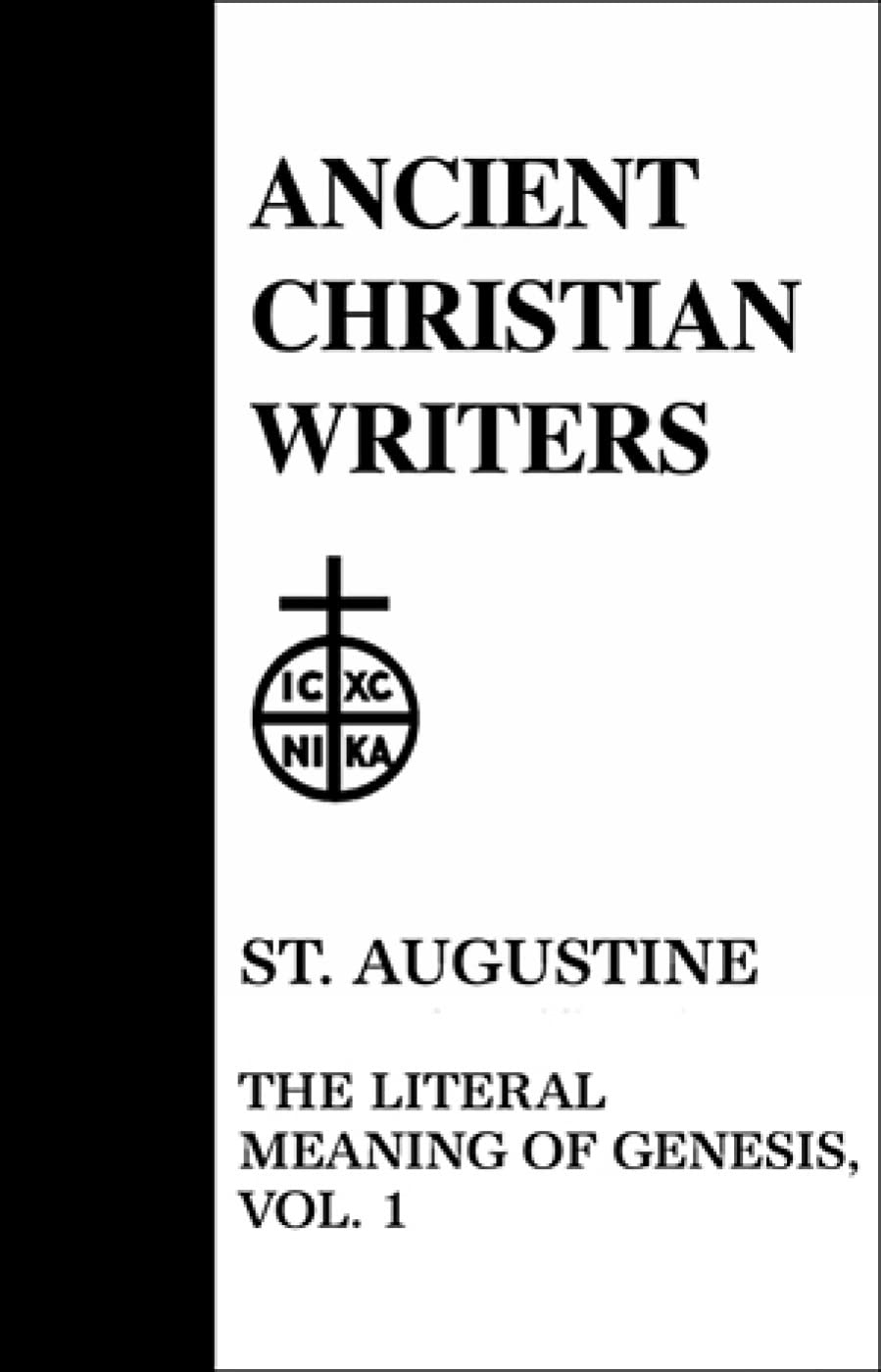 41. St. Augustine, Vol. 1: The Literal Meaning of Genesis (Ancient Christian Writers): John ...