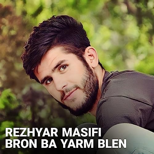 Bron Ba Yarm Blen von Rezhyar Masifi bei Amazon Music - Amazon.de