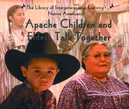 Apache Children and Elders Talk Together (Library of Intergenerational ...