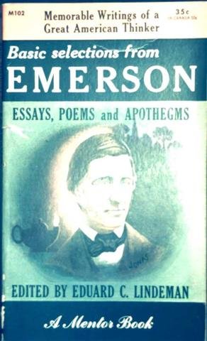 Basic Selections From Emerson Essays, Poems & Apothegms: Ralph Waldo ...