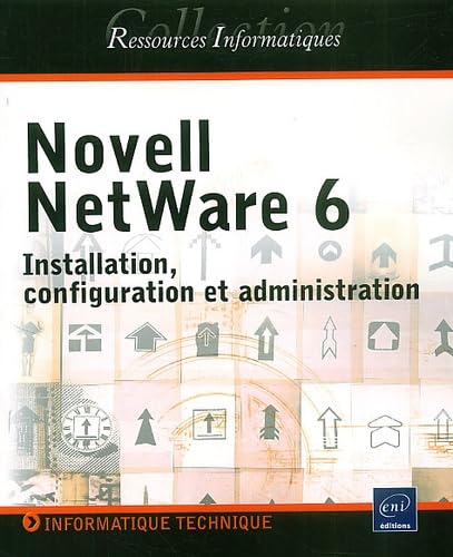 Novell NetWare 6 - Installation, configuration & administration (French ...