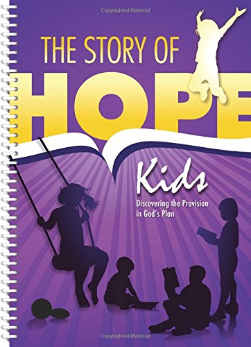 The Story of Hope - Kids: Wayne Haston, Ron Berrus, Karen Weitzel ...