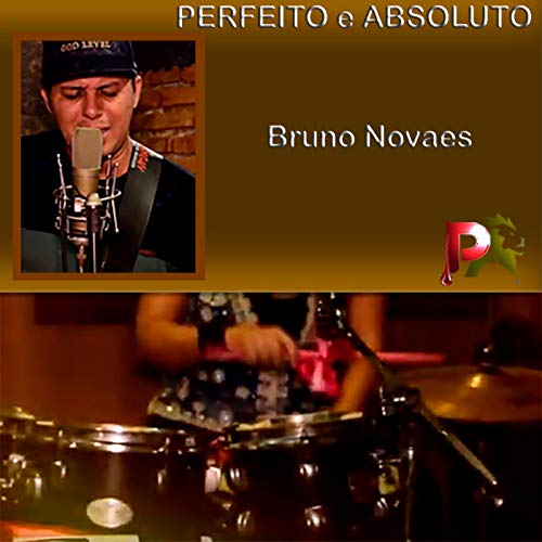 Play Perfeito e Absoluto by Bruno Novaes on Amazon Music