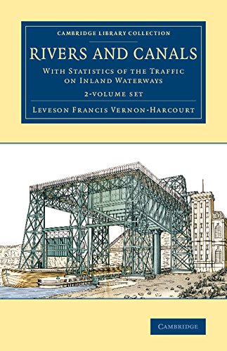 Rivers and Canals 2 Volume Set: With Statistics of the Traffic on ...