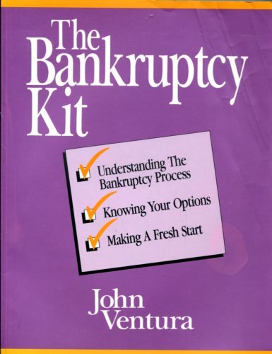 The Bankruptcy Kit: Understanding the Bankruptcy Process, Knowing Your ...