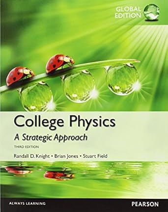 College Physics: A Strategic Approach with Mastering Physics, Global ...