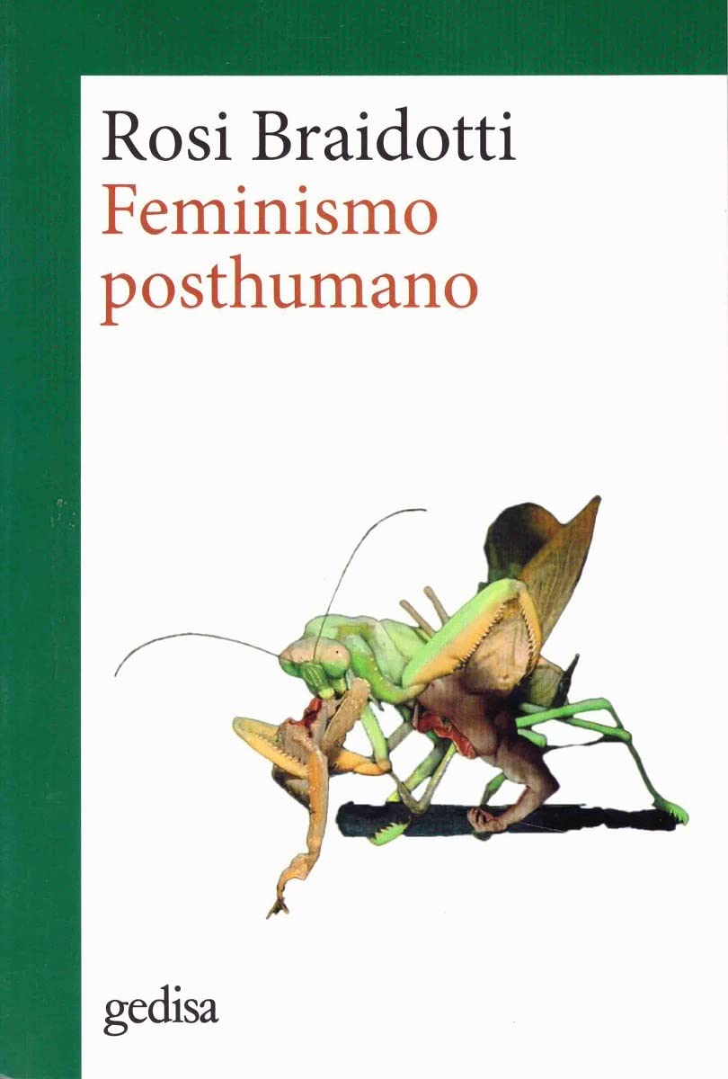 Feminismo posthumano: 302709 : Rosi Braidotti: Amazon.com.mx: Libros