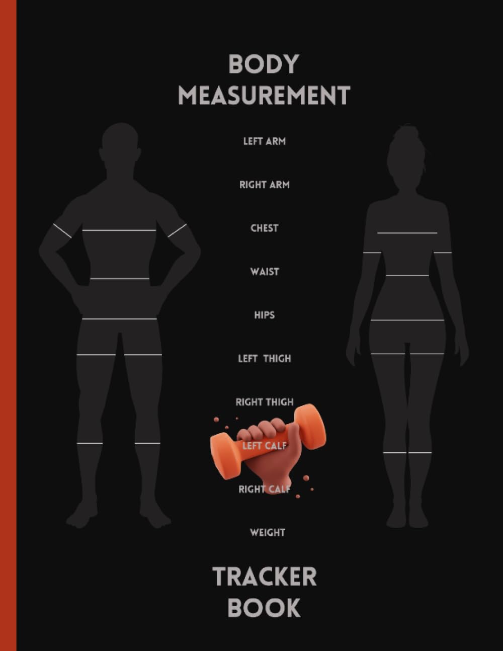 Body Measurement Tracker Book: Weekly Body Measurement Chart, Log book ...