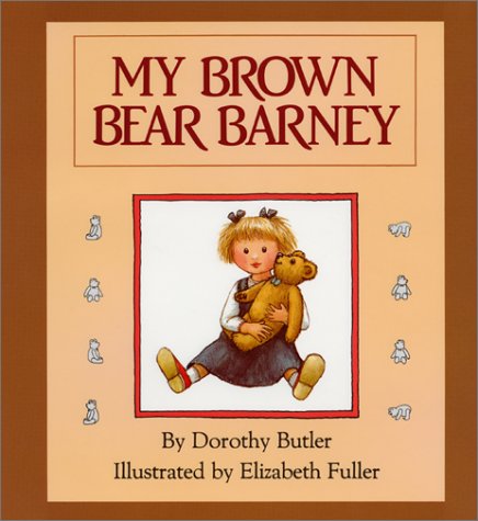 My Brown Bear Barney: Butler, Dorothy, Fuller, Elizabeth: 9780688085674 ...