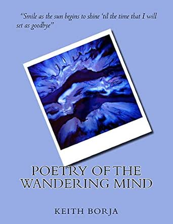 Poetry of the Wandering Mind eBook : Borja, Keith: Amazon.in: Kindle Store