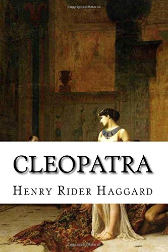 Cleopatra: Rider Haggard, Henry: 9781542968270: Amazon.com: Books