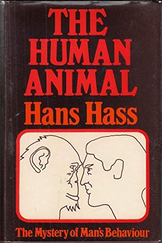 Amazon.com: The human animal;: The mystery of man's behaviour ...