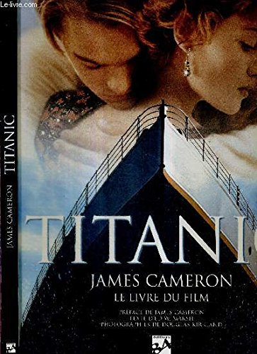 Titanic, James Cameron : Le livre du film: 9782744118630: Books - Amazon.ca