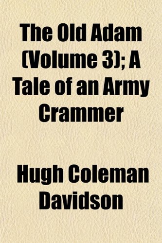 The Old Adam (Volume 3); A Tale of an Army Crammer : Amazon.in: Books