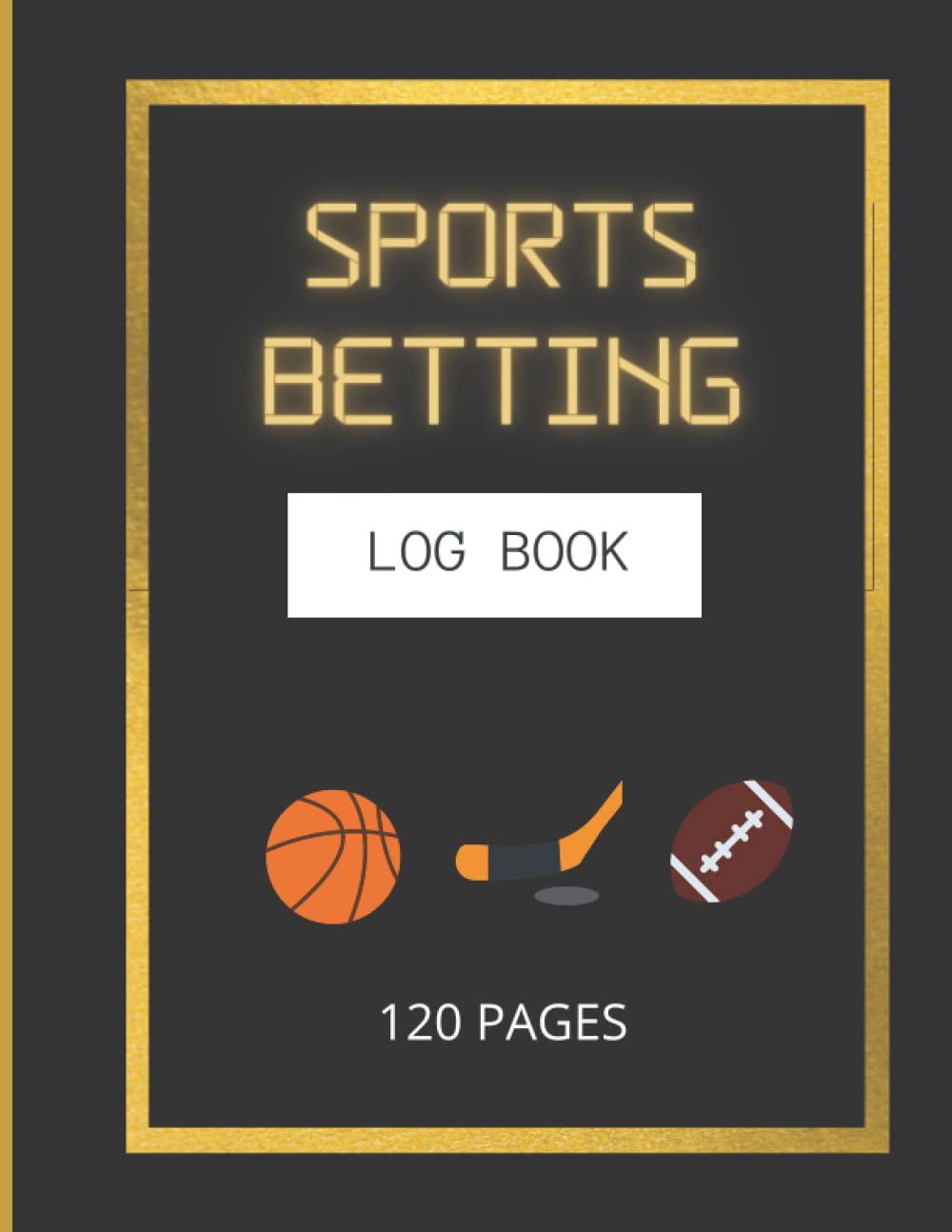 Sports Betting Log Book: Keep Track Of Gambling Bets Journal: Jonson ...