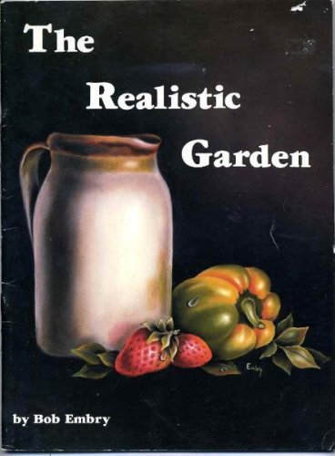 Realistic Garden: Bob Embry: Amazon.com: Books