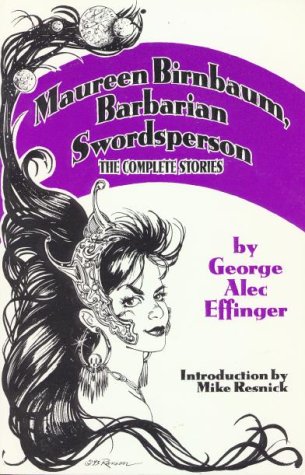 Maureen Birnbaum, Barbarian Swordsperson: The Complete Stories ...
