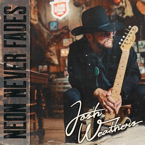 Amazon Music - Josh WeathersのNeon Never Fades - Amazon.co.jp