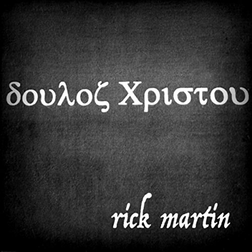 Amazon.com: Slave of Christ : Rick Martin: Digital Music