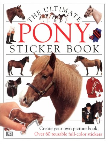 Pony (Ultimate Sticker Books): DK: 9780789411013: Amazon.com: Books