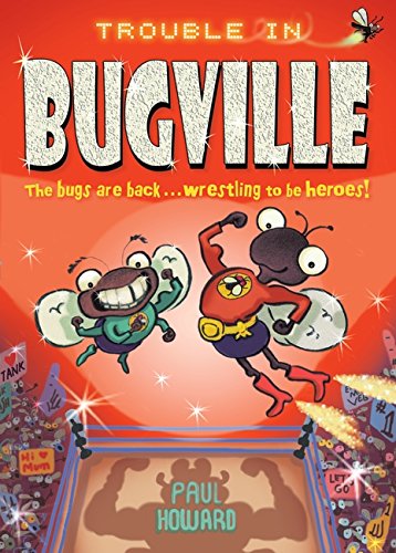 Trouble in Bugville: Howard, Paul: 9781405264723: Amazon.com: Books