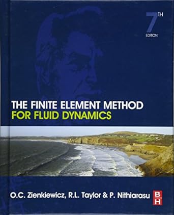 The Finite Element Method for Fluid Dynamics : Zienkiewicz, O. C ...