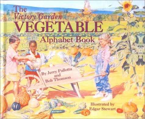 Victory Garden Vegetable Alphabet Book: Jerry Pallotta: 9780785754503 ...