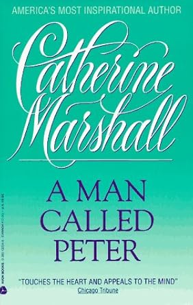 Amazon.com: A Man Called Peter: 9780380722044: Catherine Marshall: Books