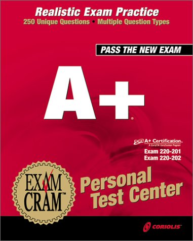 A+ Exam Cram Personal Test Center (Exam: 220-201, 220-202 ...