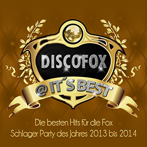Spiele Discofox @ It’s Best – Die besten Hits für die Fox Schlager ...