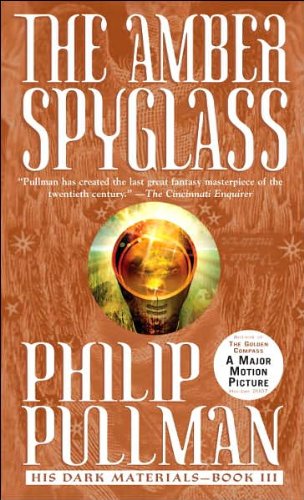 The Amber Spyglass (His Dark Materials, Book 3) (text only) by P ...