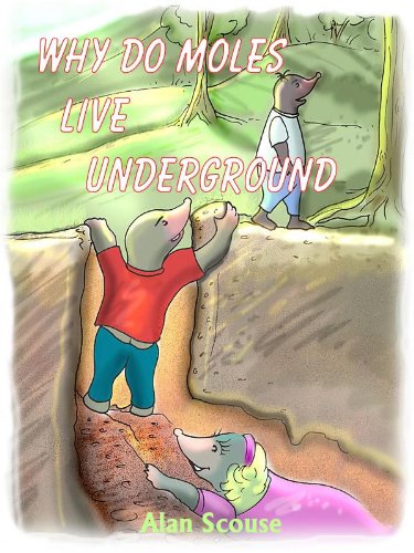 Why Do Moles Live Underground (Digger Mole Book 1) - Kindle edition by ...