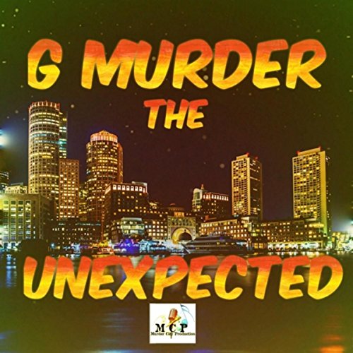 Écouter The Unexpected Album par G Murder sur Amazon Music Unlimited