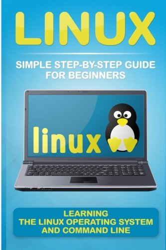 『Linux: Simple Step-By-Step Guide for Beginners: Learning the - 読書メーター