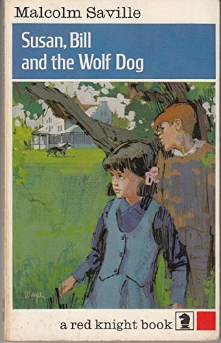 Susan, Bill and the Wolf Dog (Knight Books): Malcolm Saville ...