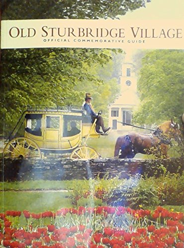 Old Sturbridge Village Official Commemorative Guide: Beckon Books ...