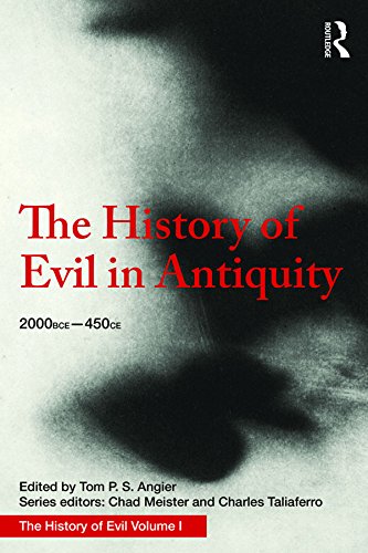 The History of Evil in Antiquity: 2000 BCE - 450 CE eBook : Angier, Tom ...