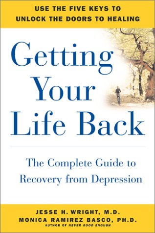 Getting Your Life Back : The Complete Guide to Recovery from Depression ...