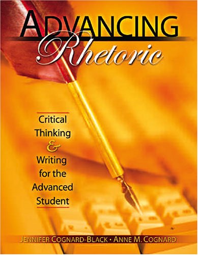 Amazon.com: ADVANCING RHETORIC: CRITICAL THINKING AND WRITING FOR THE ...