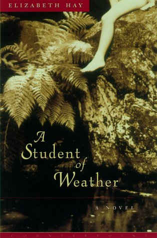 A Student of Weather: Hay, Elizabeth: 9781582431239: Amazon.com: Books