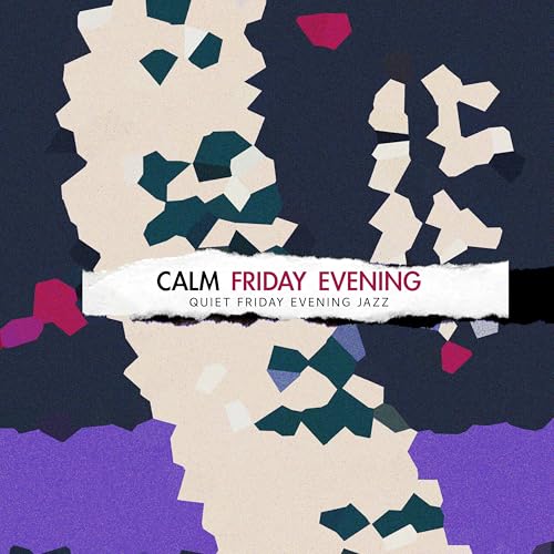 Play Calm Friday Evening by Quiet Friday Evening Jazz on Amazon Music
