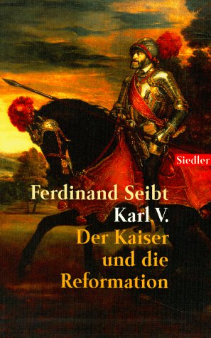 Amazon.co.jp: Karl V. Der Kaiser und die Reformation. : Seibt ...