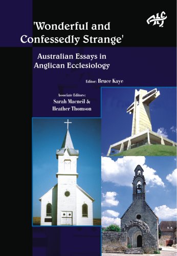 Wonderfully and Confessedly Strange: Australian Essays in Anglican ...