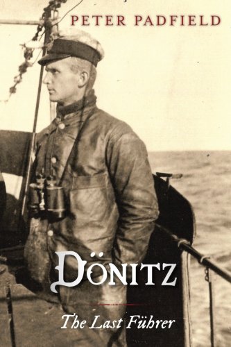 Dönitz: The Last Führer: The Last Fuhrer: Amazon.co.uk: Padfield, Peter ...