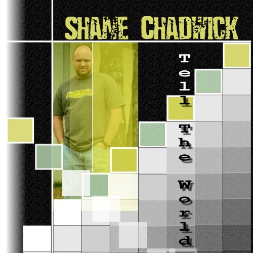 Amazon.com: Tell The World : Shane Chadwick: Digital Music