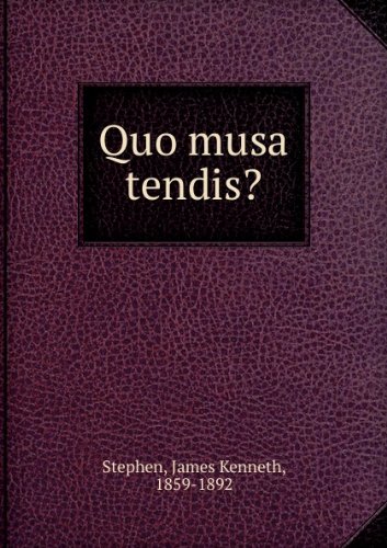 Quo Musa Tendis? [FACSIMILE]: J.K. Stephen: Amazon.com: Books