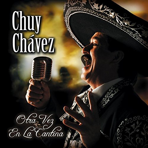 Play Otra Vez En La Cantina by Chuy Chavez on Amazon Music