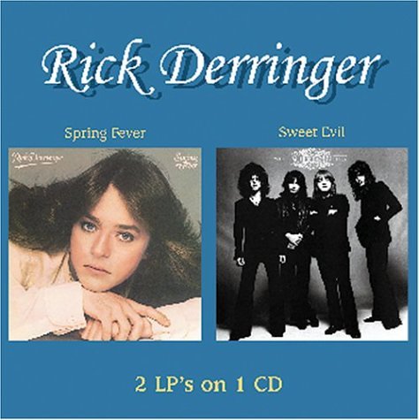 Derringer, Rick - Spring Fever / Sweet Evil - Amazon.com Music