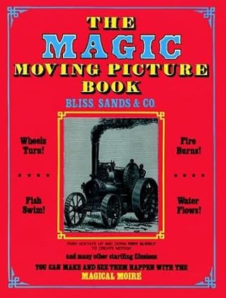 The Magic Moving Picture Book: Bliss Sands & Co.: 9780486232249: Amazon ...