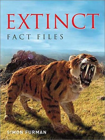 Extinct Fact Files: Furman, Simon: 9780752219929: Amazon.com: Books